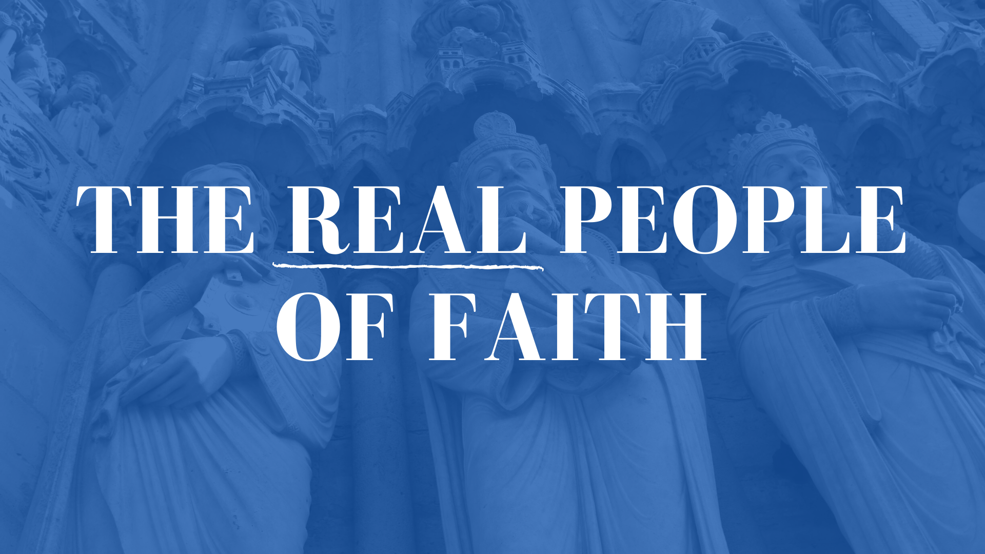 The Real People of Faith